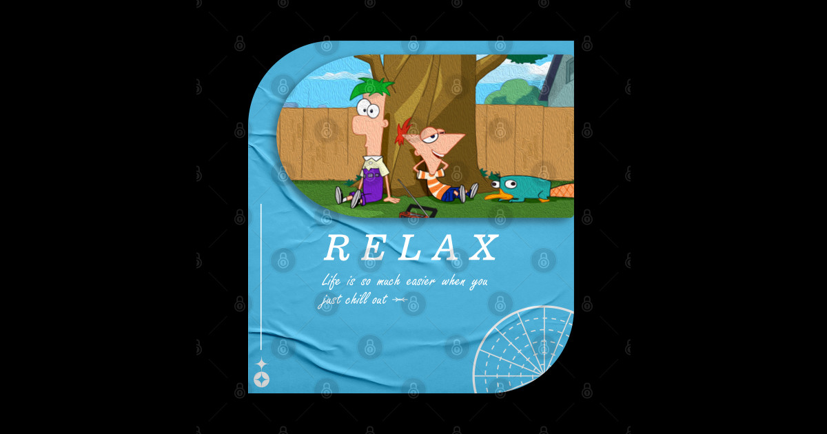 Phineas and Ferb chill out 01 - Relax - Sticker | TeePublic