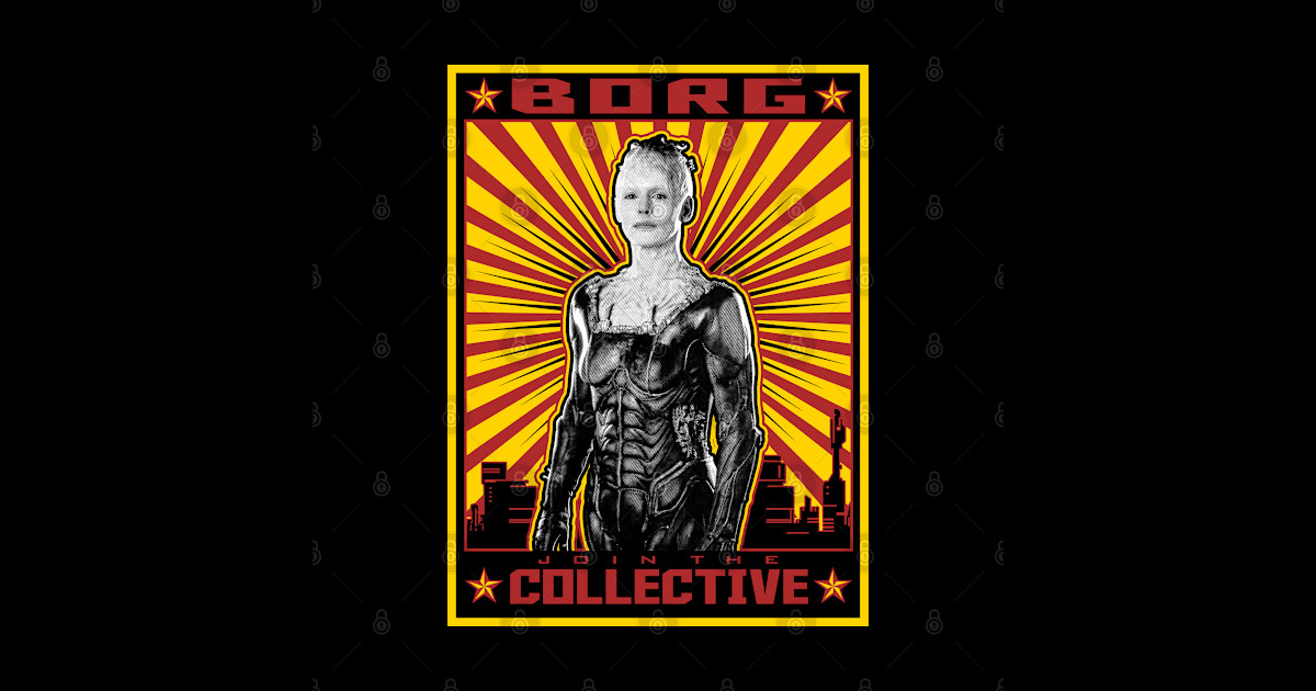 STAR TREK - Borg Collective propaganda poster - Cyborg Science Fiction ...