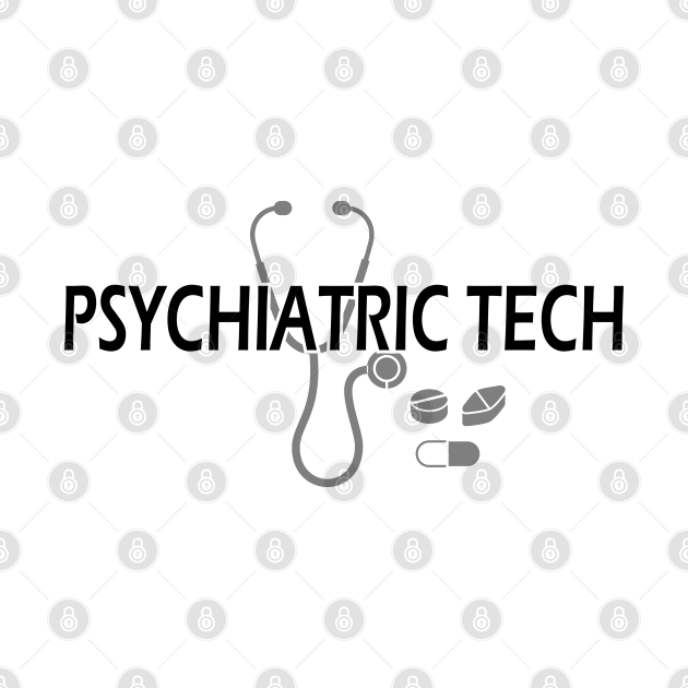 Psychiatric Tech - Psychiatric Technician Gift - T-Shirt | TeePublic