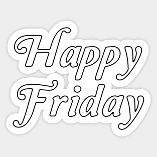 Happy Friday Stickers for Sale | TeePublic