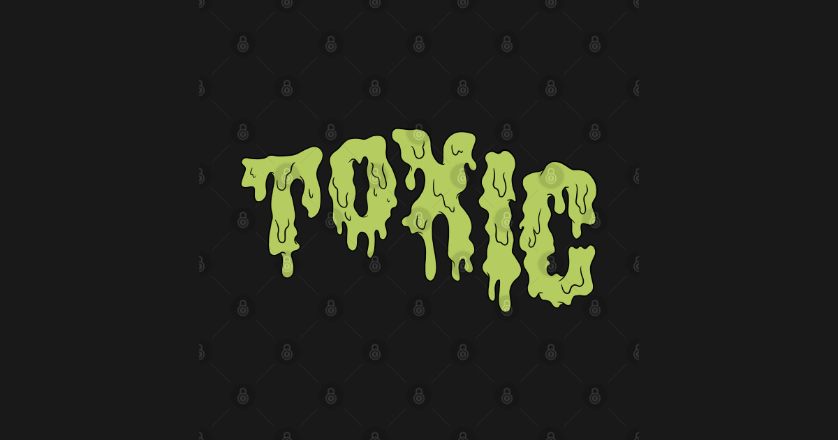 Toxic - Toxic - T-Shirt | TeePublic