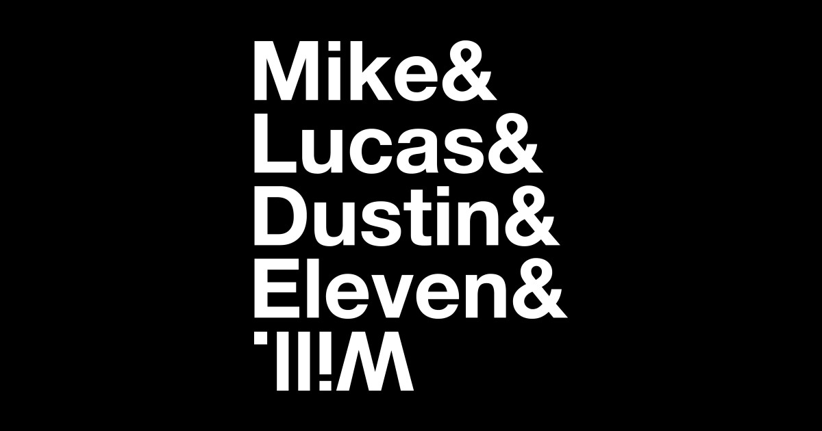 Stranger Things Upside Down List Names Ampersand T-Shirt - Stranger ...