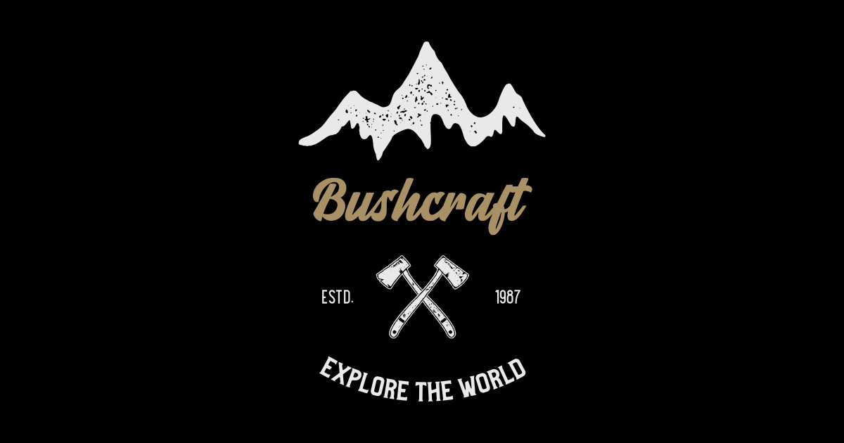 BUSHCRAFT EXPLORE THE WORLD - Bushcraft - Posters and Art Prints ...