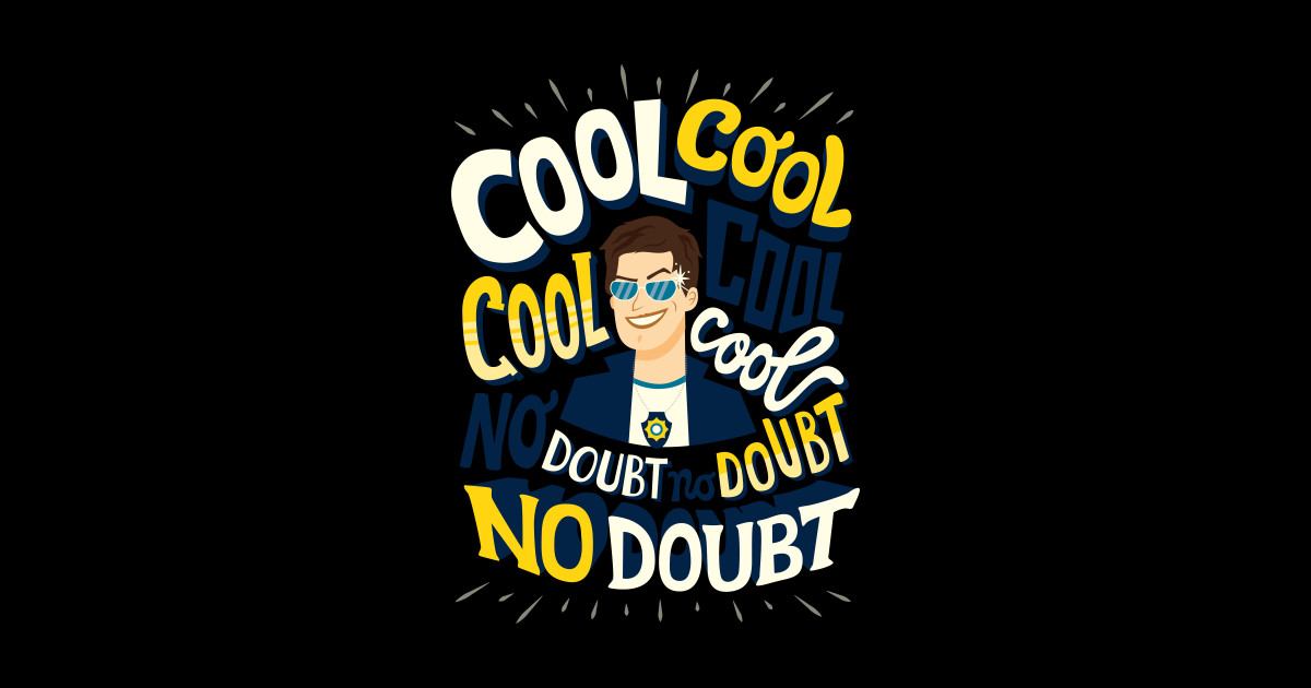Cool cool cool - Brooklyn Nine Nine - T-Shirt | TeePublic