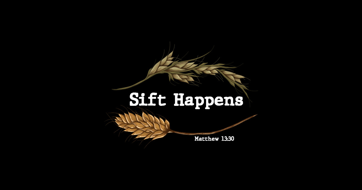 Sift Happens Horizontal White - Sift Happens - Sticker | TeePublic