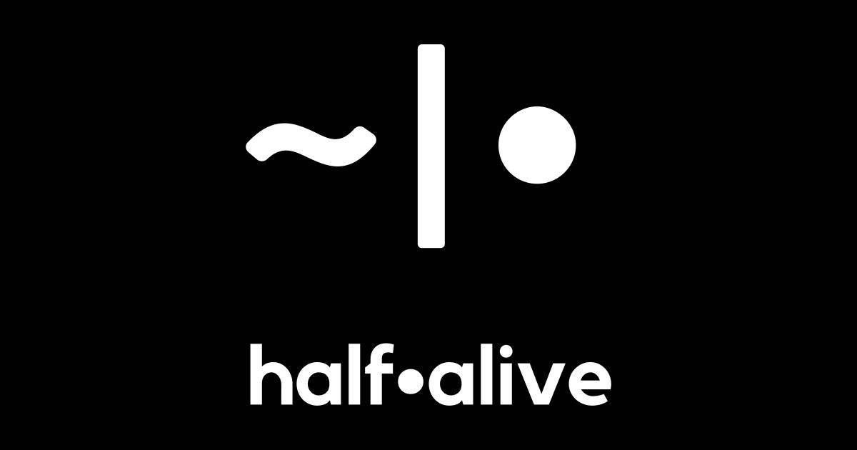 half alive - Half Alive - Sticker | TeePublic