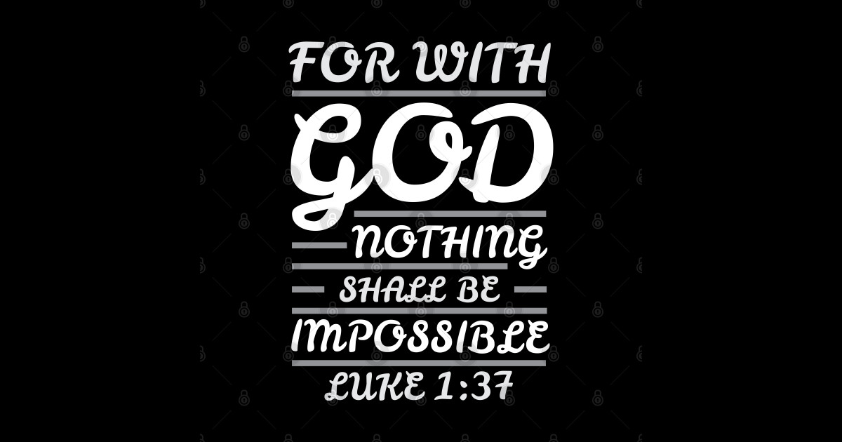 Luke 1:37 - Bible Verse - Sticker | TeePublic