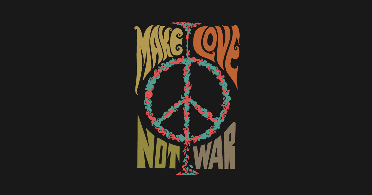 Make Love Not War - Make Love Not War - T-Shirt | TeePublic
