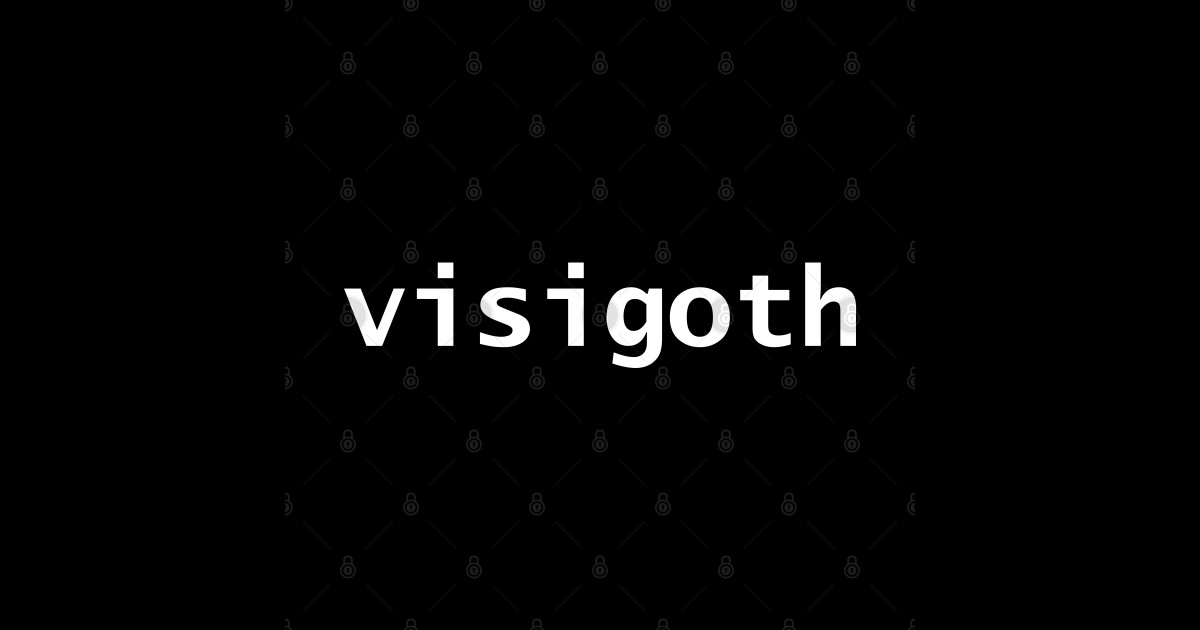 Visigoth Goth - Goth - Sticker | TeePublic