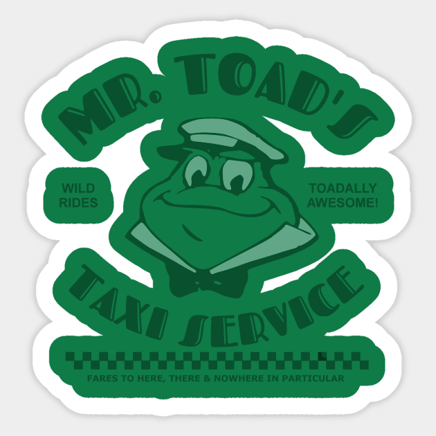 Mr. Toad's Taxi Service - Mr Toad - Sticker | TeePublic