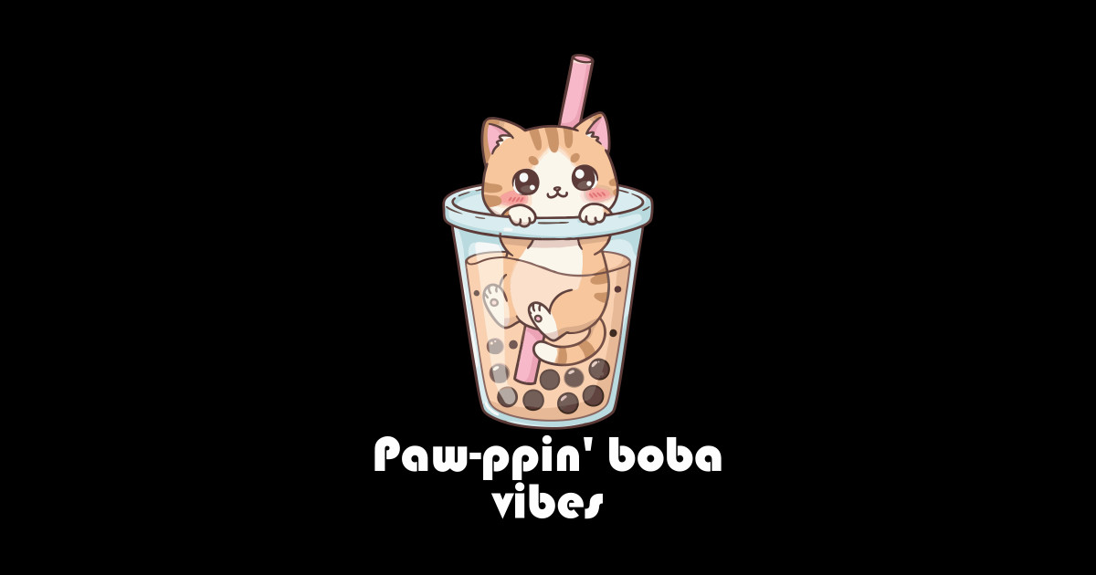 Kawaii Cat in Boba Cup - Paw-Pppin' Boba Vibes Cute Animal Art - Cat ...