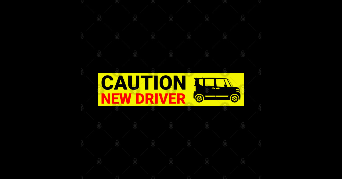 Caution. New driver. - New Driver - Sticker | TeePublic
