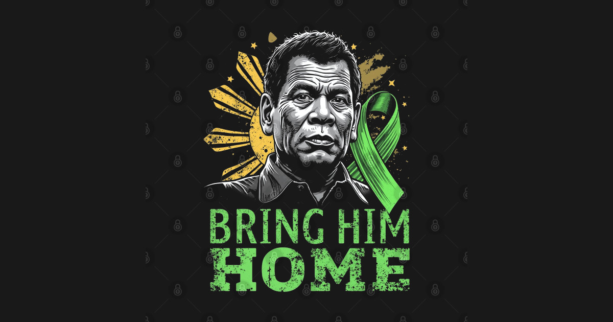 Duterte Bring Him Home Philippines PRRD DU30 Supporter - Duterte - T ...