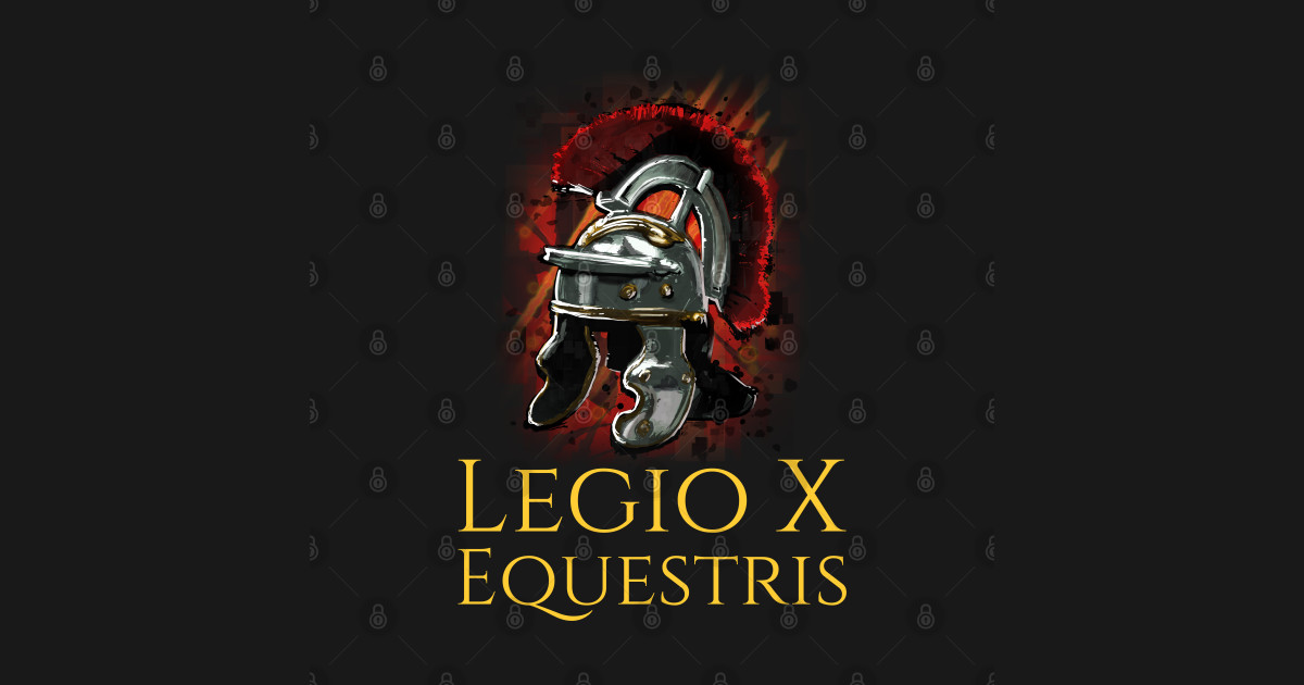 Legio X Equestris - Roman Legion - T-Shirt | TeePublic