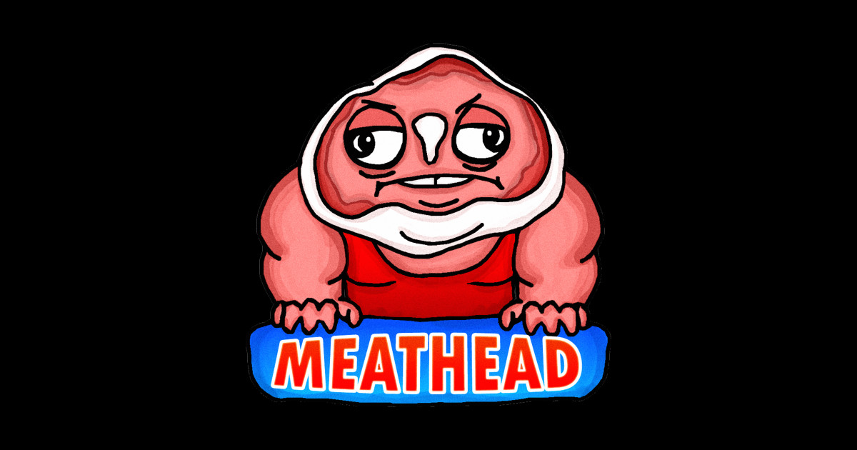 MEATHEAD - Meathead - T-Shirt | TeePublic