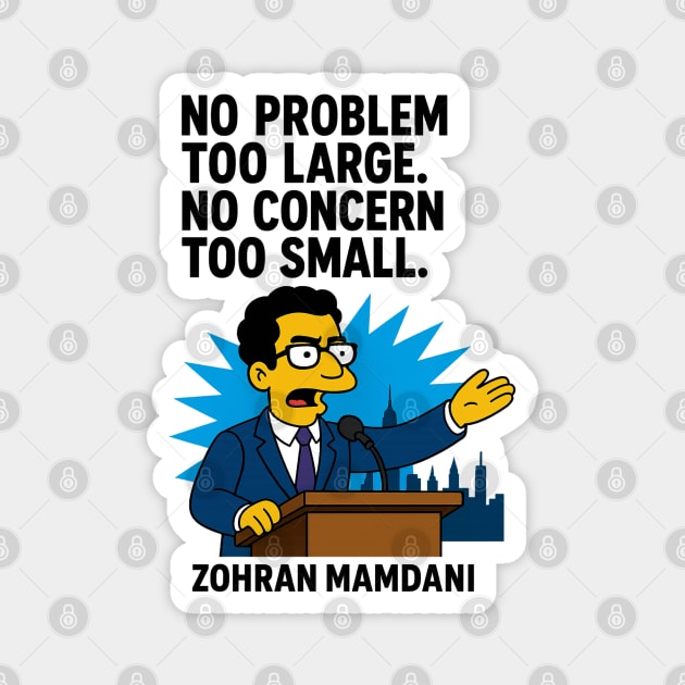 Zohran Mamdani – “No Problem Too Large. No Concern Too Small.” Simpsons ...