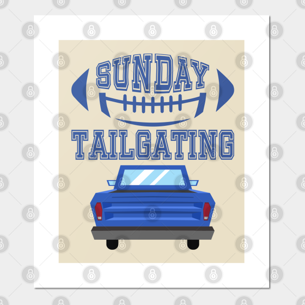 Sunday Tailgating - Tailgate Party - Posters and Art Prints | TeePublic