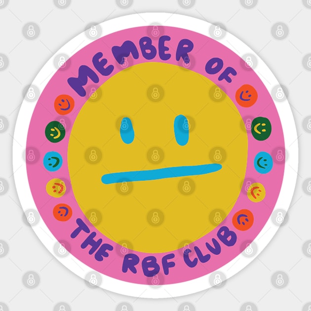 Member of the RBF Club - Rbf - Sticker | TeePublic