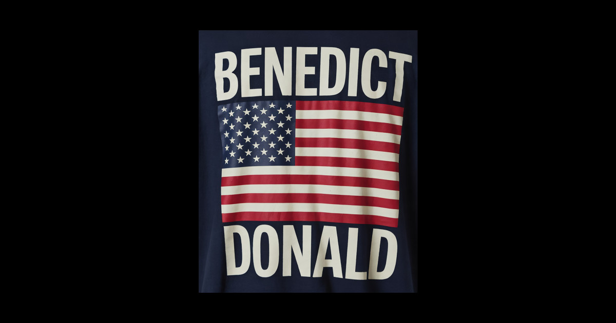 American Flag Benedict Donald Anti Trump - American Flag Benedict ...