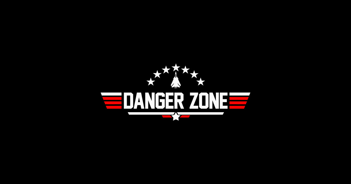 Danger Zone - Top Gun - T-Shirt | TeePublic