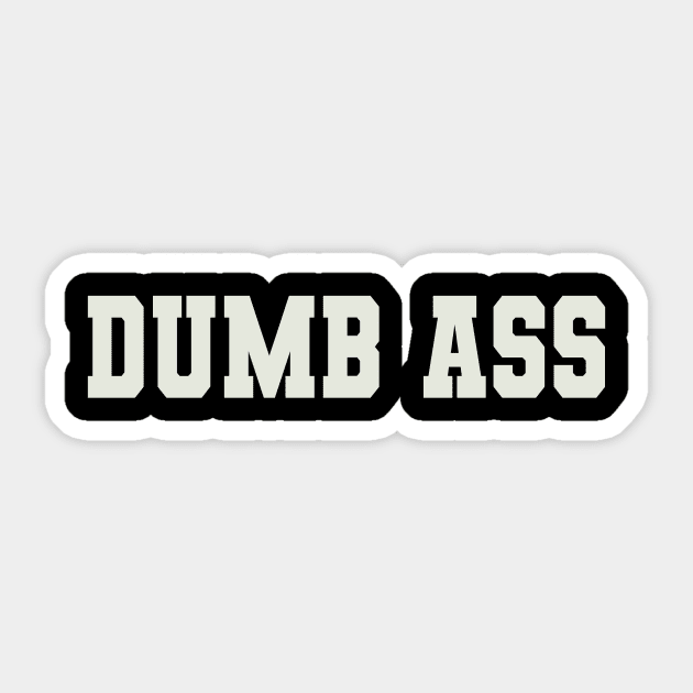 Dumb Ass Word - Curse Words - Sticker | TeePublic