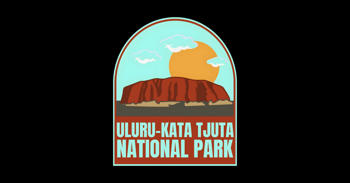 Uluru-Kata Tjuta National Park - Uluru Kata Tjuta - Sticker | TeePublic