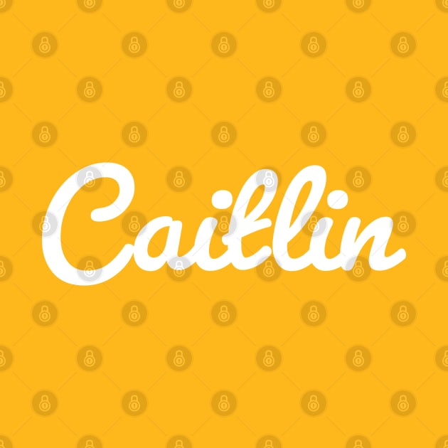 Caitlin White Cursive Script Typography - Caitlin - T-Shirt | TeePublic