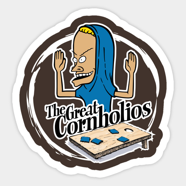 cornholio - Cornhole - Sticker | TeePublic