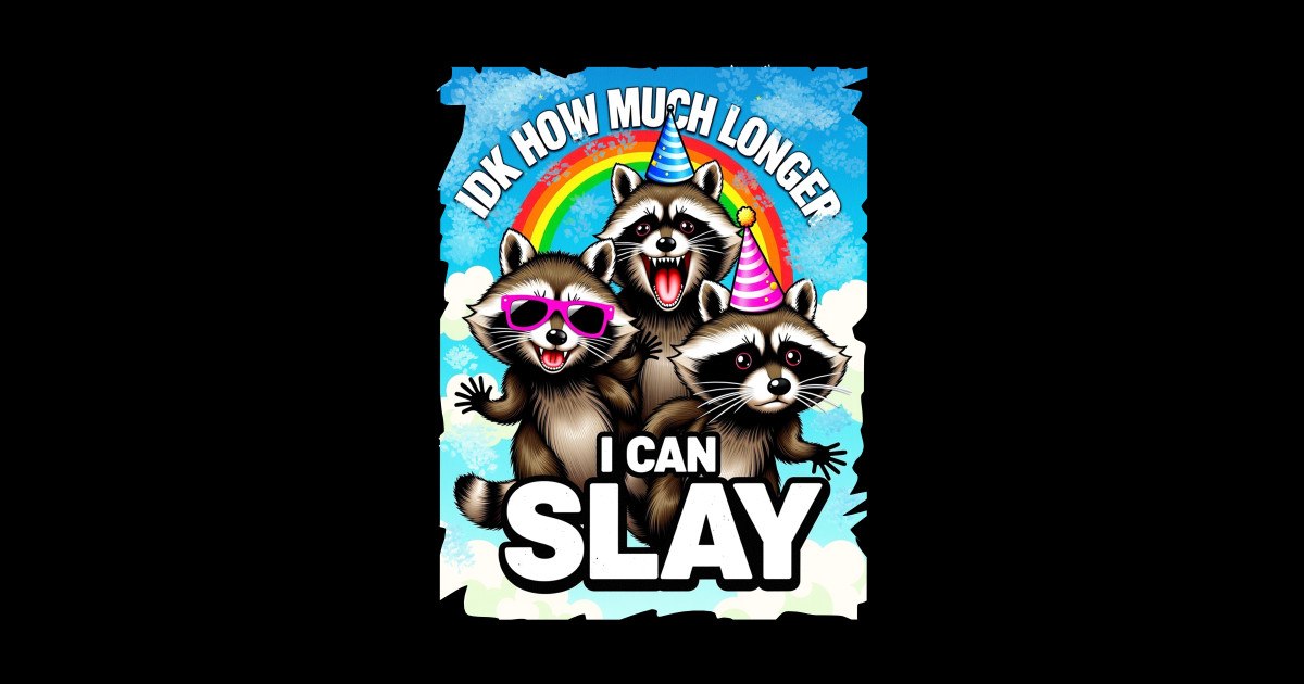 Party Raccoons Slay Tee – Funny Animal Celebration Gift - Funny Animal ...