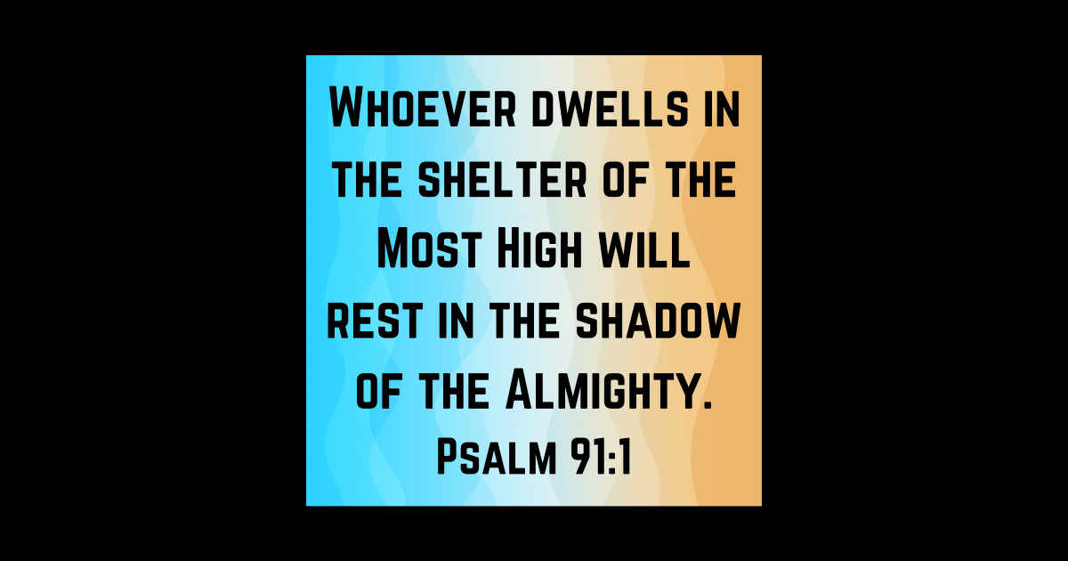 Bible Verse Psalm 91:1 - Psalm 91 1 - Sticker | TeePublic