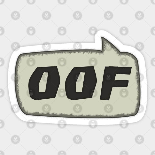 OOF Speech Bubble - Oof - Sticker | TeePublic