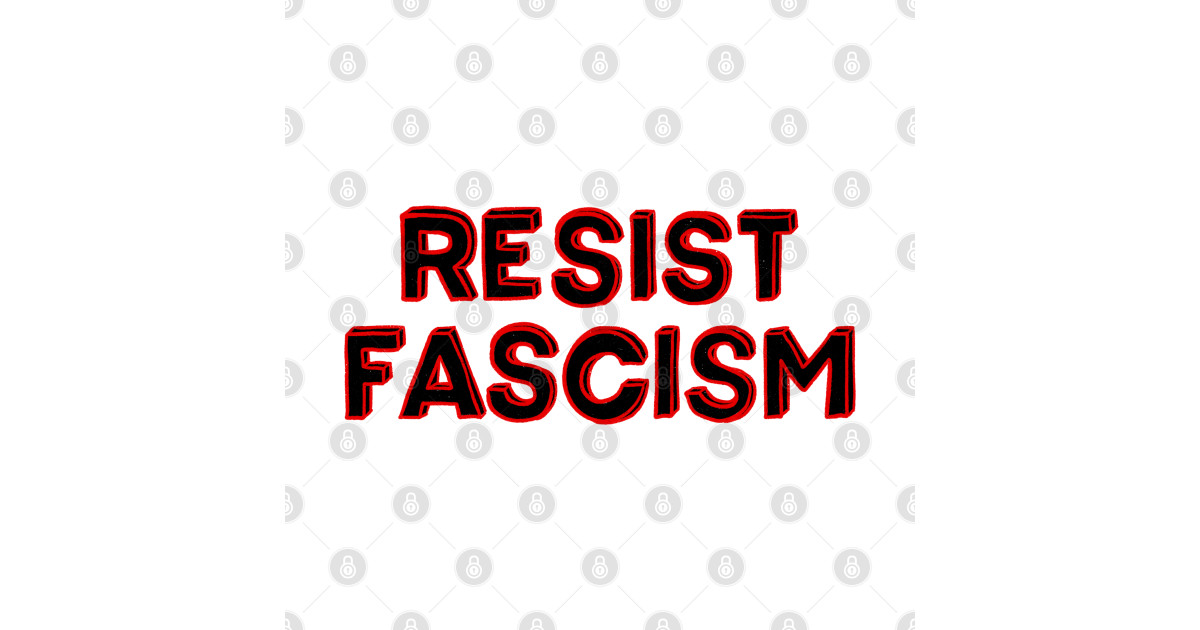 Resist fascism - Resist Fascism - T-Shirt | TeePublic