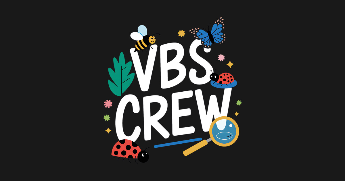 VBS Crew 2025 Magnified Smallest Insects Adventure VBS Squad - Vbs Crew ...