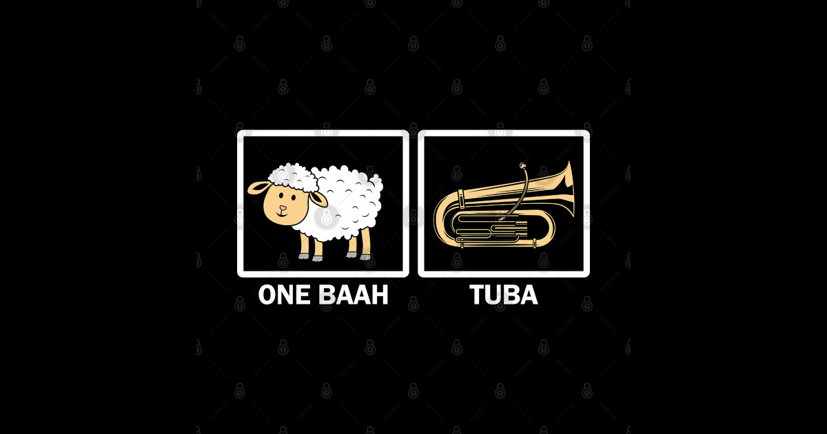 One baah, Tuba - Tuba Player - Tuba Lover - Sticker | TeePublic