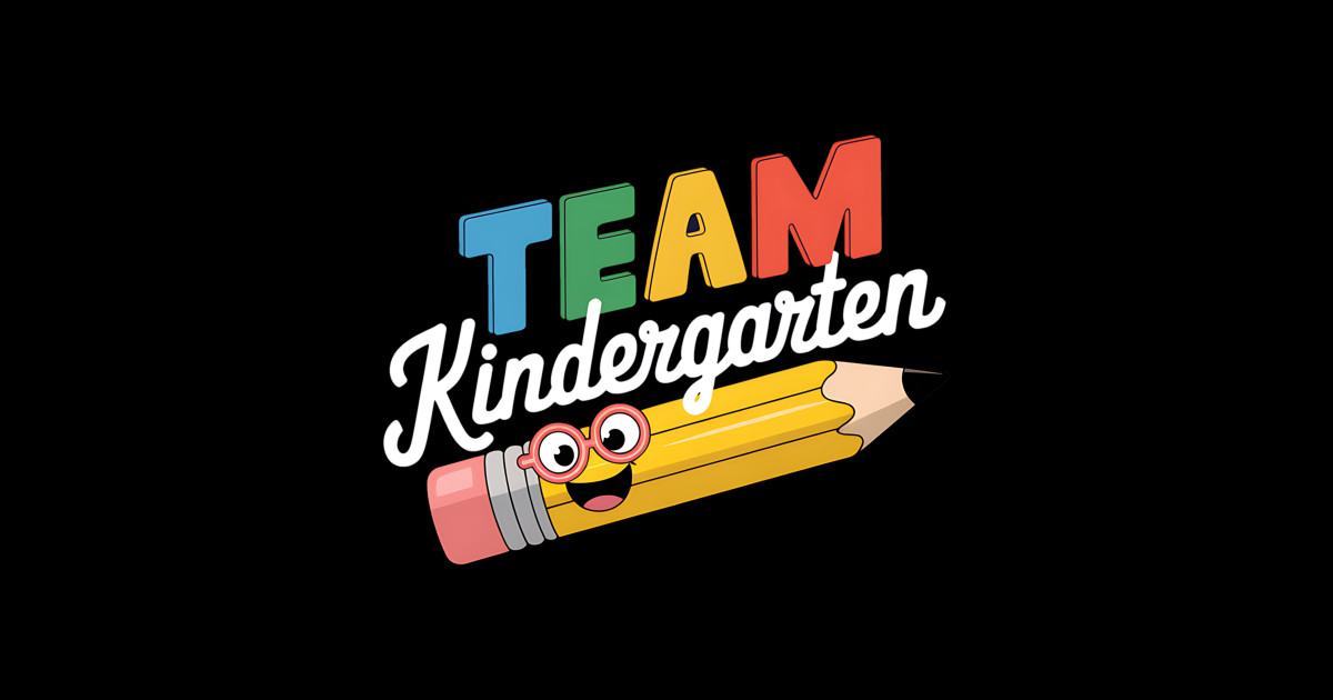 Team Kindergarten Teacher Student Back To School - Kindergarten ...
