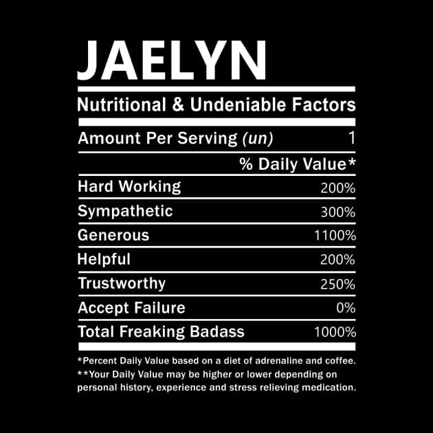 Jaelyn Name T Shirt - Jaelyn Nutritional and Undeniable Name Factors ...