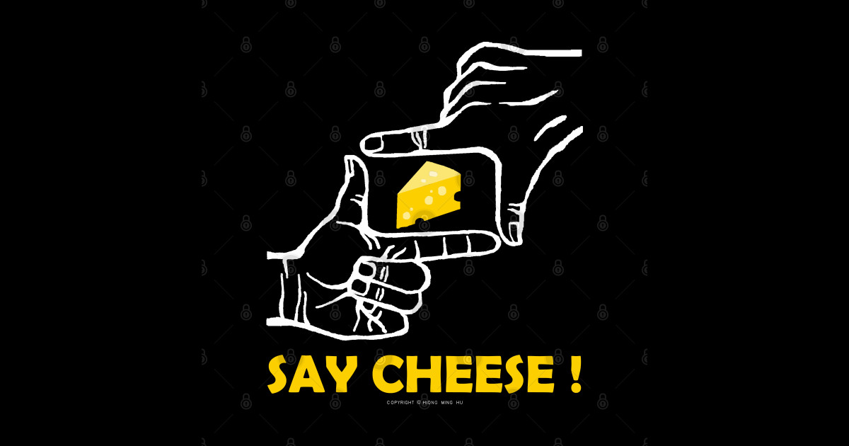 Say cheese - Say Cheese - Sticker | TeePublic