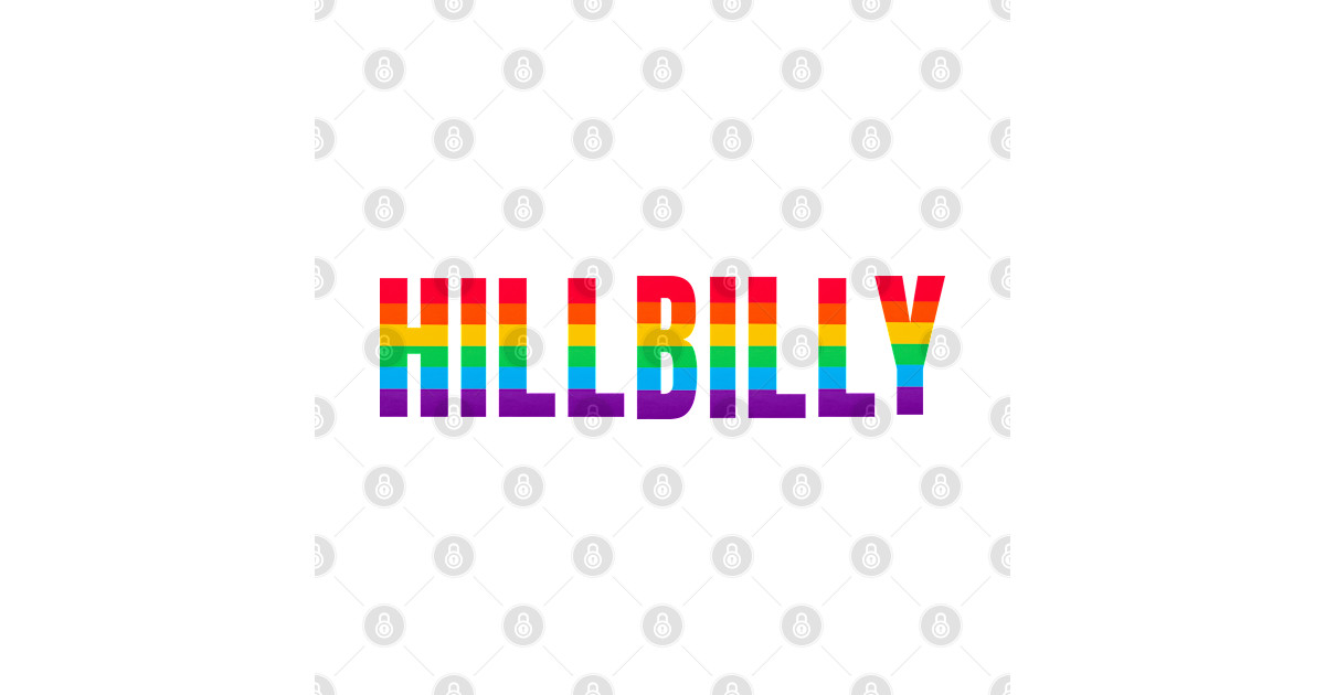 Hillbilly LGBT Pride - Hillbilly - T-Shirt | TeePublic