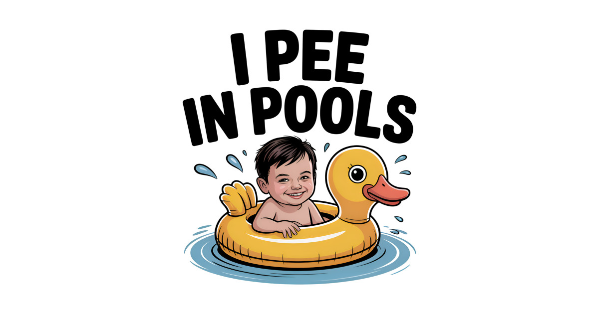 I Pee In Pools Embarrassing Funny Vacation Beach Swimmer - Funny ...