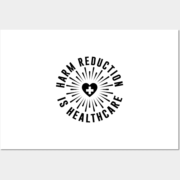 Harm Reduction Is Healthcare | Awareness mental health overdoses ...