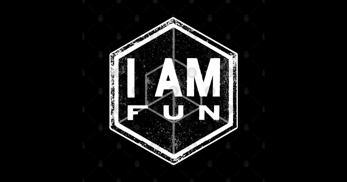 I AM Fun - Affirmation - Black - I Am - Sticker | TeePublic