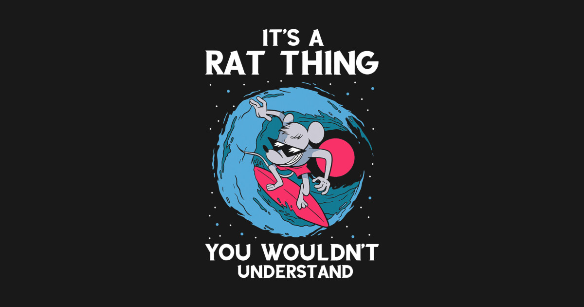 Rat Thing Night Surfing Mouse Rat Owner Rodent Rat Lover - Surfing - T ...