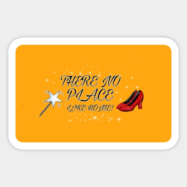 wizard of oz,there no place like home - Wizard Of Oz - Sticker | TeePublic