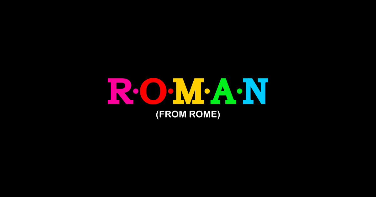 Roman - From Rome. - Baby Shower Gifts - Magnet | TeePublic