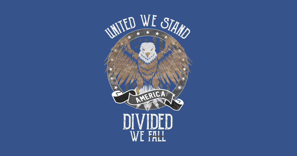 United We Stand Divided We Fall - United We Stand Divided We Fall ...