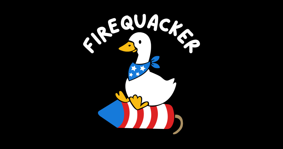Firequacker Silly Goose 4th Of July 2025 - Patriotic Goose 4th Of July ...