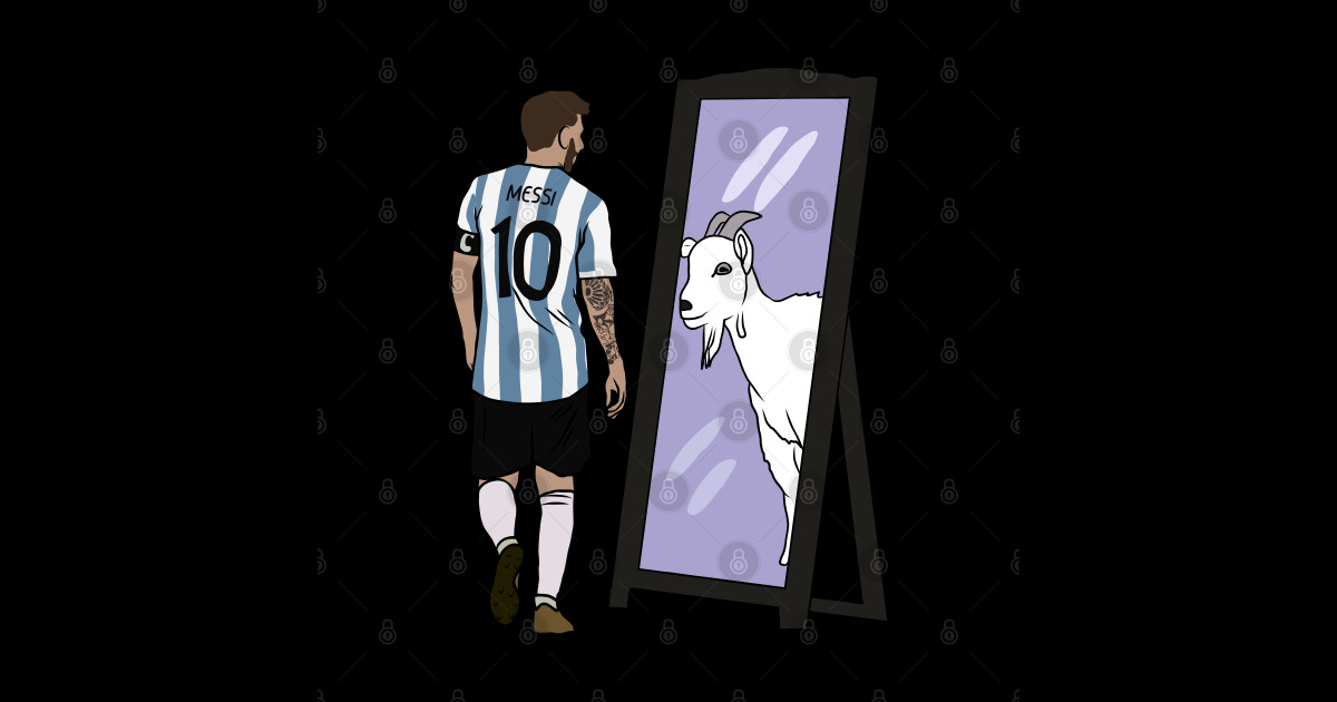 Leo Messi Mirror GOAT - Leo Messi - Posters and Art Prints | TeePublic