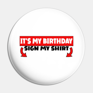 21st Birthday Party Sign My Pins and Buttons for Sale | TeePublic