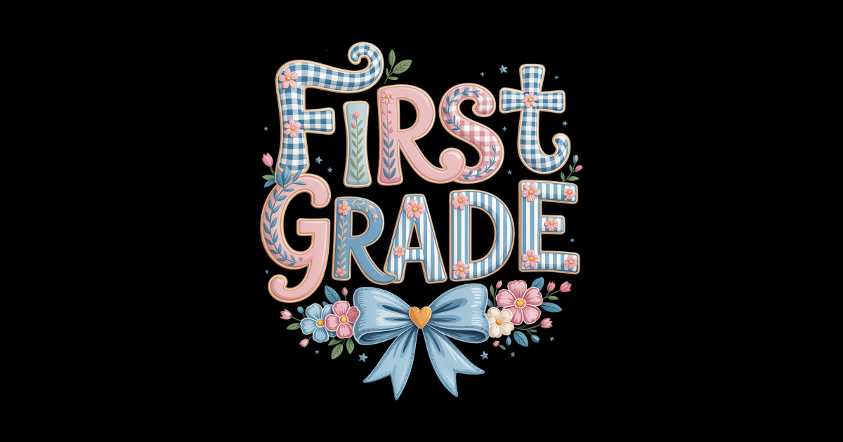 Floral First Grade Back To School Teacher - First Grade - Posters and ...