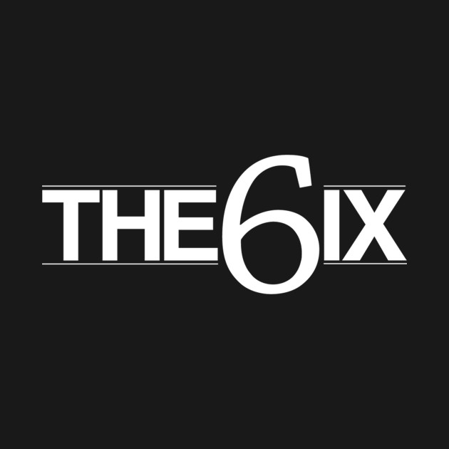 The 6ix Tee - T-Shirt | TeePublic